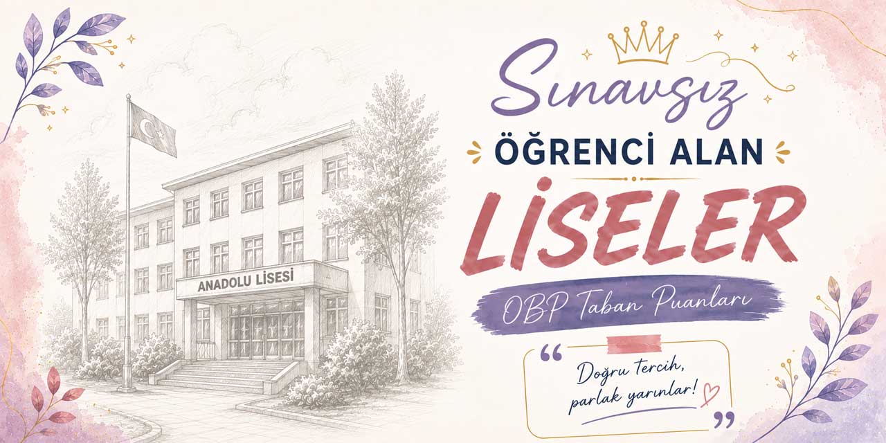 Sınavsız Öğrenci Alan Liseler 2026 OBP Taban Puanları Yayınlandı ...